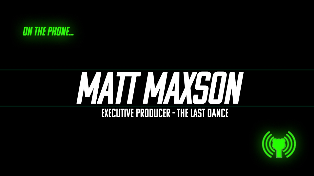 The Last Dance Executive Producer Matt Maxson joins SicEm365 Radio ...